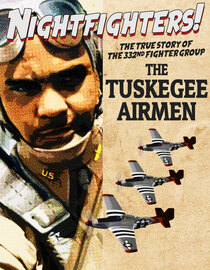 Watch Nightfighters: The True Story of the 332nd Fighter Group: The ...
