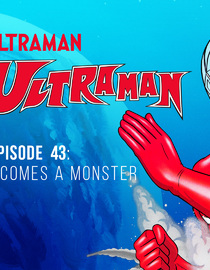 Watch S01 E43 - Monchi Becomes a Monster - The Ultraman | Free TV Shows ...